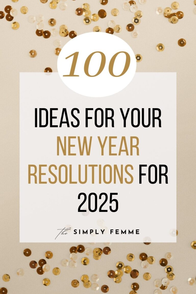 100 New Year’s Resolution Ideas For 2025 - the Simply Femme